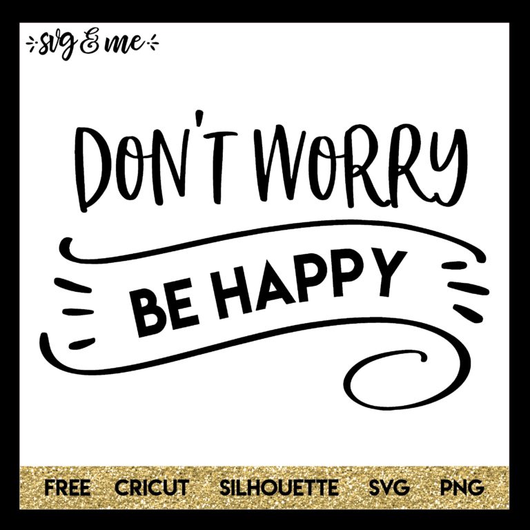 Don't Worry Be Happy - SVG & Me