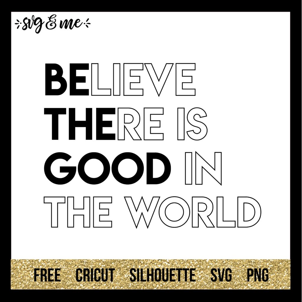 Be the Good - SVG & Me