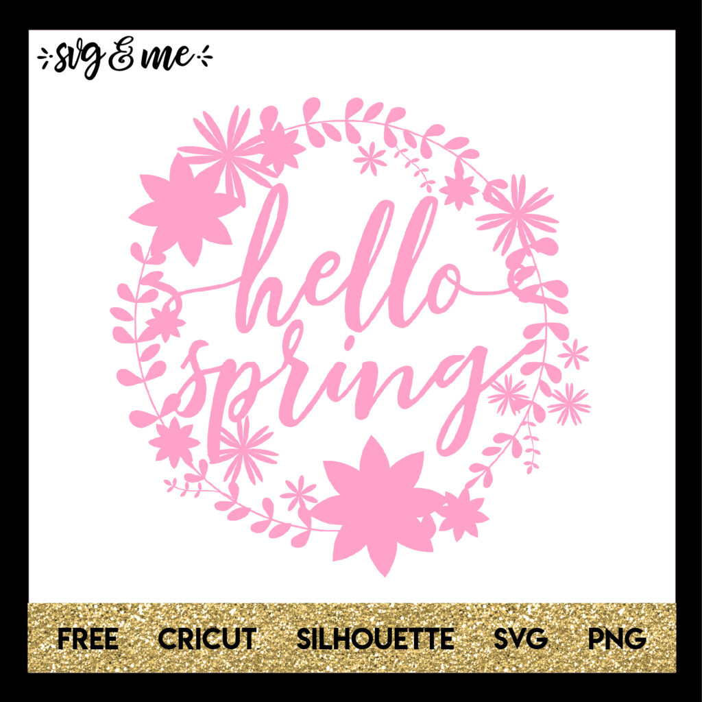 Hello Spring Silhouette - SVG & Me
