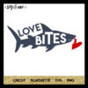 Shark Love Bites - SVG & Me