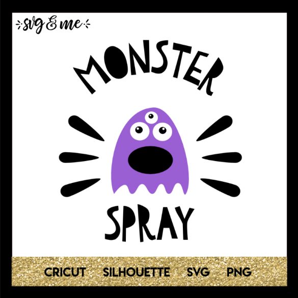 Monster Spray - SVG & Me