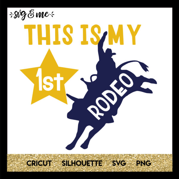 My First Rodeo - SVG & Me